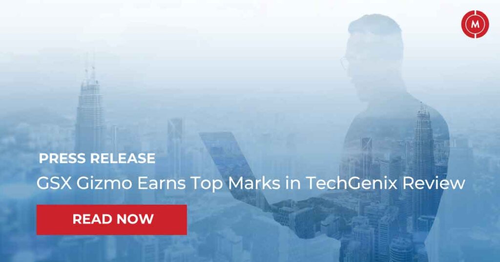 GSX Gizmo Earns Top Marks in TechGenix Review | Martello Technologies