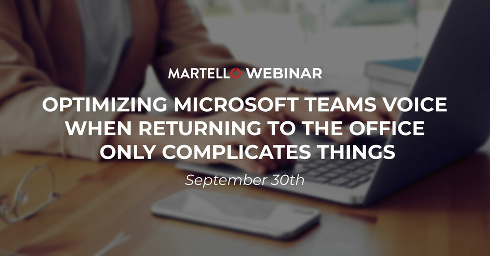 Microsoft Teams Phone Audio Quality Issues Monitoring | Martello