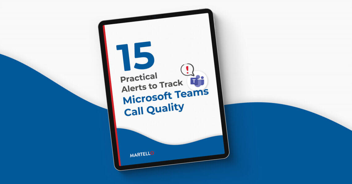 Microsoft Teams Call Quality Dashboard | CQD Teams by Martello