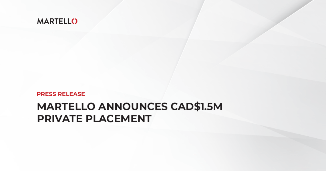 Martello Announces CAD$1.5M Private Placement | Martello Technologies