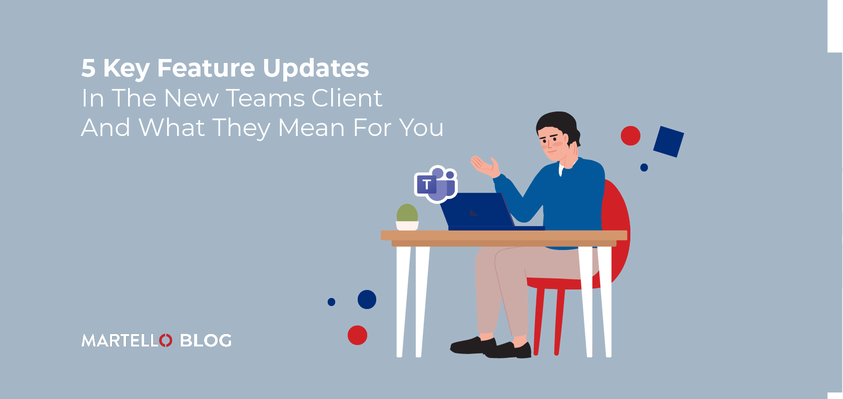 5 Key Feature Updates In The New Teams Client And What They Mean For ...