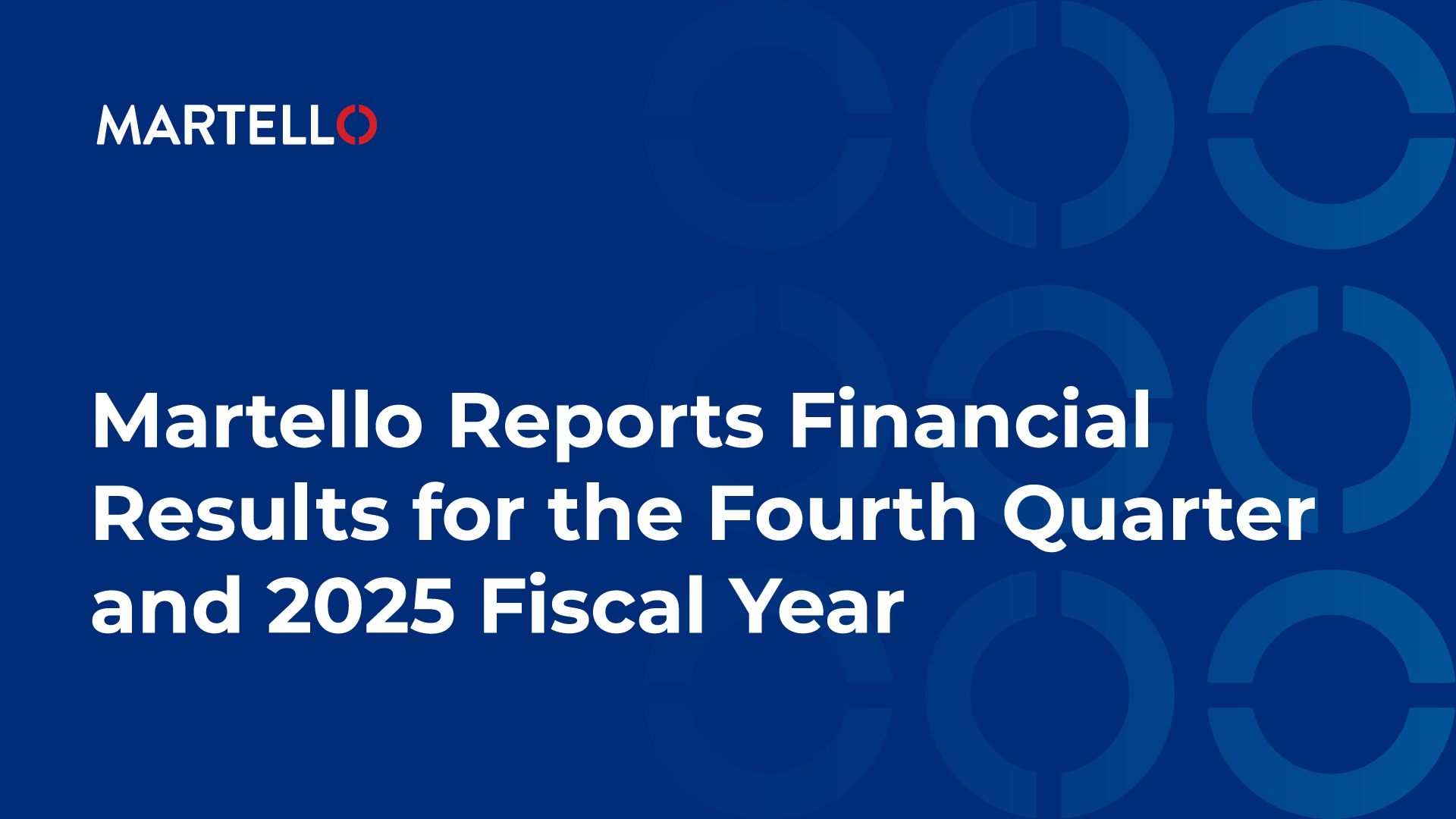 Martello Reports Financial Results for the Fourth Quarter and 2025 ...